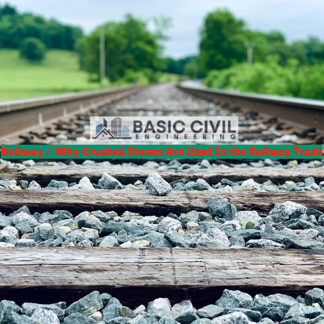 Railway / Why Crushed Stones Are Used In the Railway Track